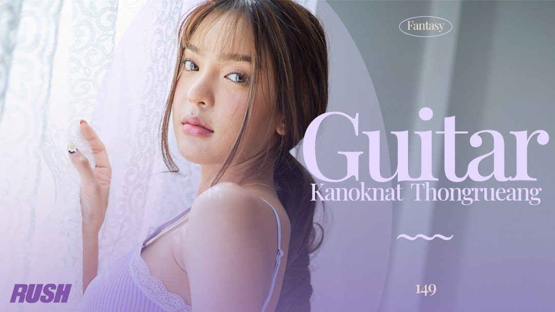 ดูรายการวาไรตี้ RUSH Fashion Vol.149 Guitar กีต้าร์ กนกณัฐ ทองเรือง